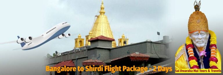Shirdi Tour Package from Bangalore by Flight 1 Day - Sai Dwaraka Mai Tours